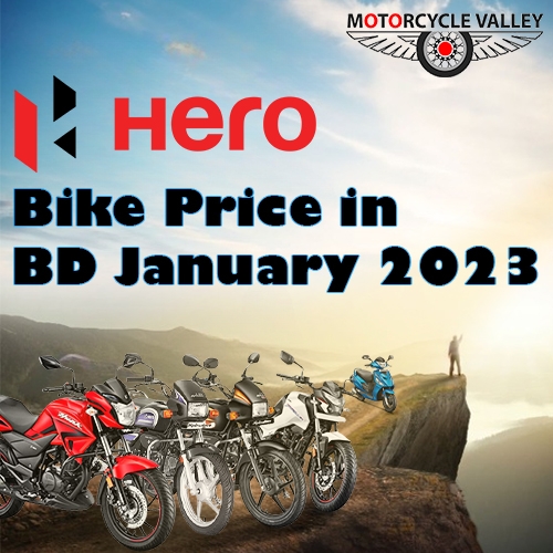 বাংলাদেশের বাজারে জানুয়ারি ২০২৩ এ হিরো বাইকের দাম