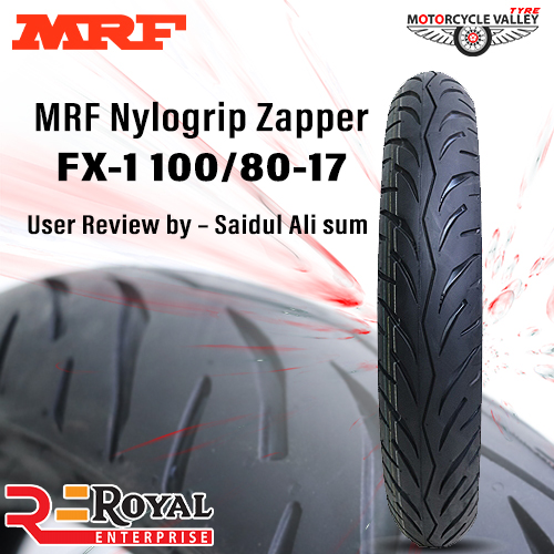 MRF Nylogrip Zapper FX-1 100/80-17 Tire User Review by – Saidul Ali