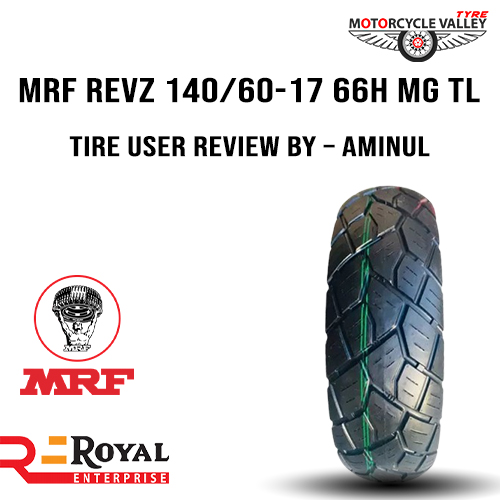 MRF REVZ 140/60-17 66H MG TL Tire User Review by – Aminul