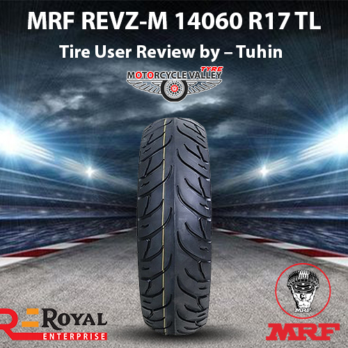 MRF REVZ-M 14060 R17 TL টায়ার ব্যবহার অভিজ্ঞতা – তুহিন