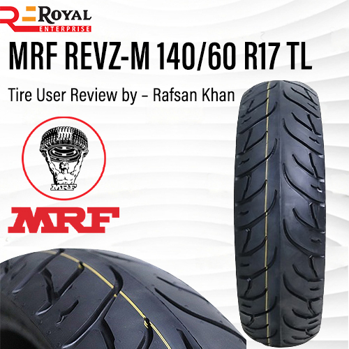 MRF REVZ-M 140/60 R17 TL টায়ার ব্যবহার অভিজ্ঞতা – রাফসান খান