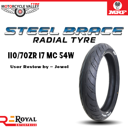 MRF Steel Brace 110/70ZR 17 MC 54W টায়ার ব্যবহার অভিজ্ঞতা – জুয়েল