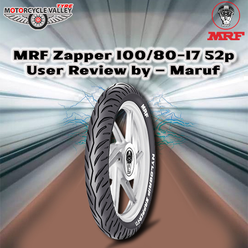 MRF Zapper 100/80-17 52p ব্যবহার অভিজ্ঞতা মারুফ