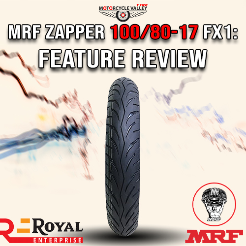 MRF Nylogrip Zapper 100/80-17 FX -1 Feature Review